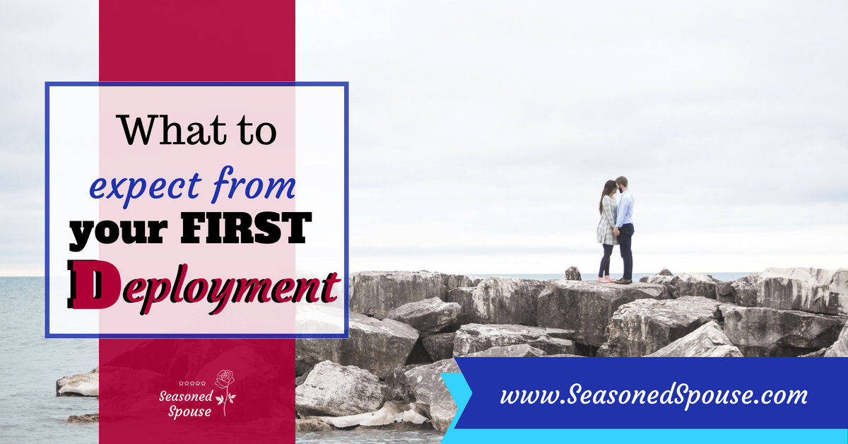 Your First Deployment - Seasoned Spouse