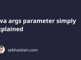 Java Args Parameter Simply Explained Sebhastian
