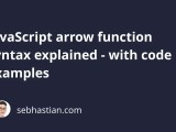 Javascript Arrow Function Syntax Explained With Code Examples