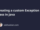 Creating A Custom Exception Class In Java Sebhastian