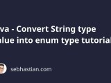 Java Convert String Type Value Into Enum Type Tutorial Sebhastian