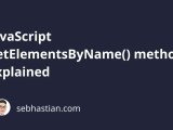 Javascript Getelementsbyname Method Explained Sebhastian