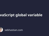 Javascript Global Variable Sebhastian
