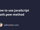 How To Use Javascript Math Pow Method Sebhastian