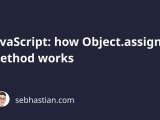Javascript How Object Assign Method Works Sebhastian