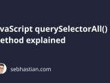 Javascript Queryselectorall Method Explained Sebhastian