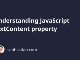 Understanding Javascript Textcontent Property Sebhastian