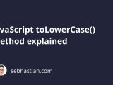 Javascript Tolowercase Method Explained Sebhastian