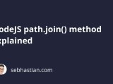 Nodejs Path Join Method Explained Sebhastian