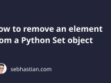 How To Remove An Element From A Python Set Object Sebhastian