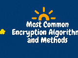 5 Most Common Encryption Algorithms And Methods