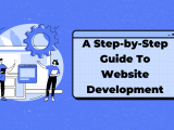 A Step By Step Guide To Website Development