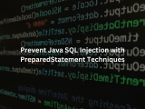 Prevent Java Sql Injection Preparedstatement Techniques Secure Coding
