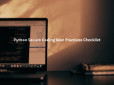 Python Secure Coding Best Practices Checklist Secure Coding Practices
