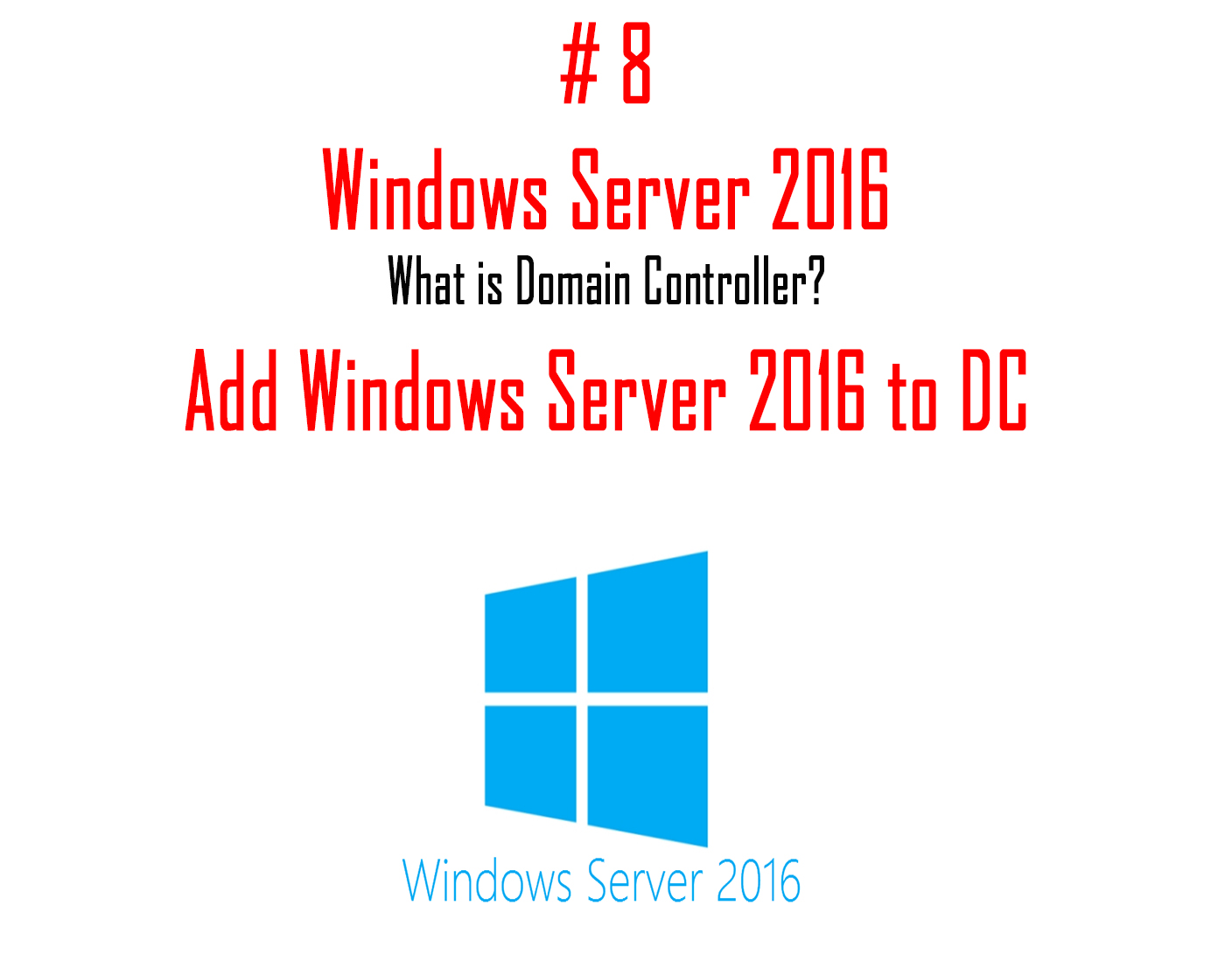 What is Domain Controller ? How to Add Windows Server 2016 to a Domain ...