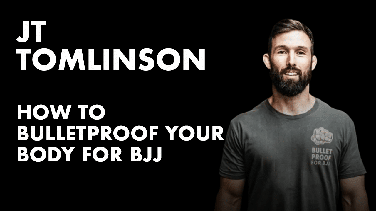 How To Bulletproof Your Body For BJJ w/ JT Tomlinson - Order & Progress