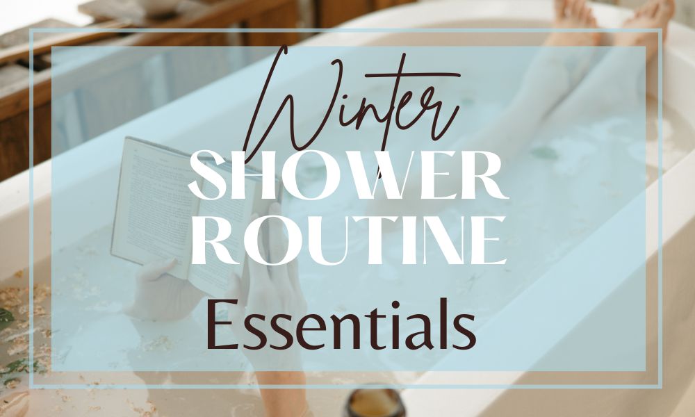 The Only Winter Self Care Shower Routine & Tips You NEED - Self-Care ...
