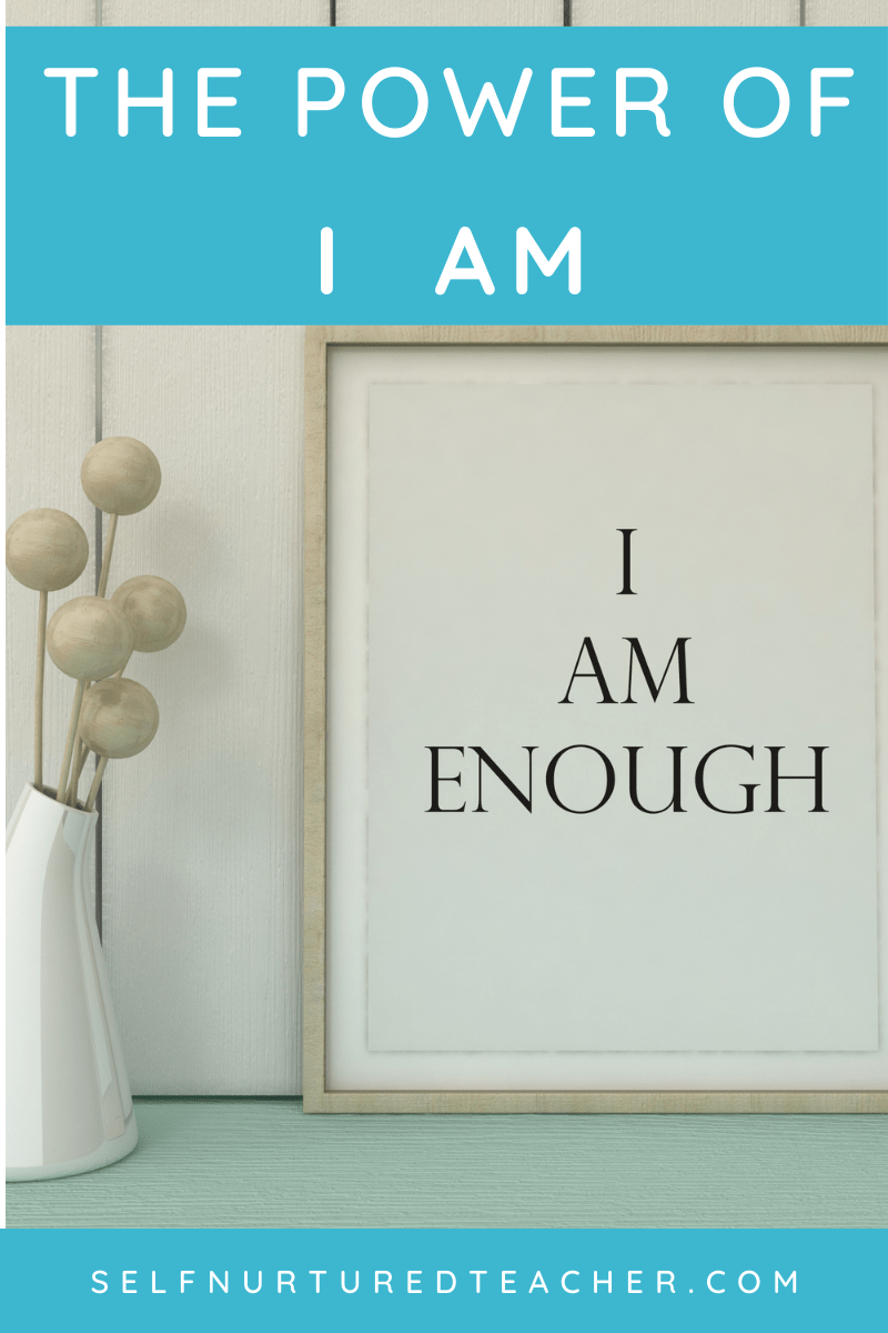 3 Ways to Use I AM Statements in the Classroom - Self Nurtured Teacher