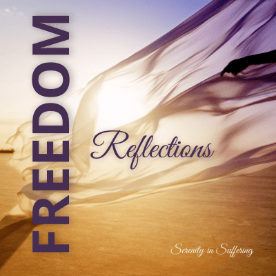 Reflecting on Christian Freedom - Serenity in Suffering