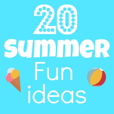 20 Summer Fun Ideas - Serenity You