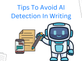 Tips To Avoid Ai Detection In Writing
