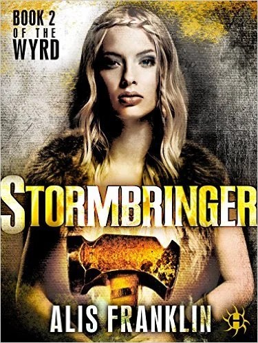 Stormbringer: Book 2 of The Wyrd by Alis Franklin (book review ...