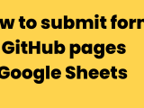 How To Submit Forms On Github Pages To Google Sheets Sheet Monkey