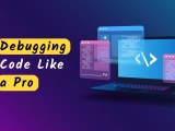Debugging Code Like A Pro Tips For Smooth Programming