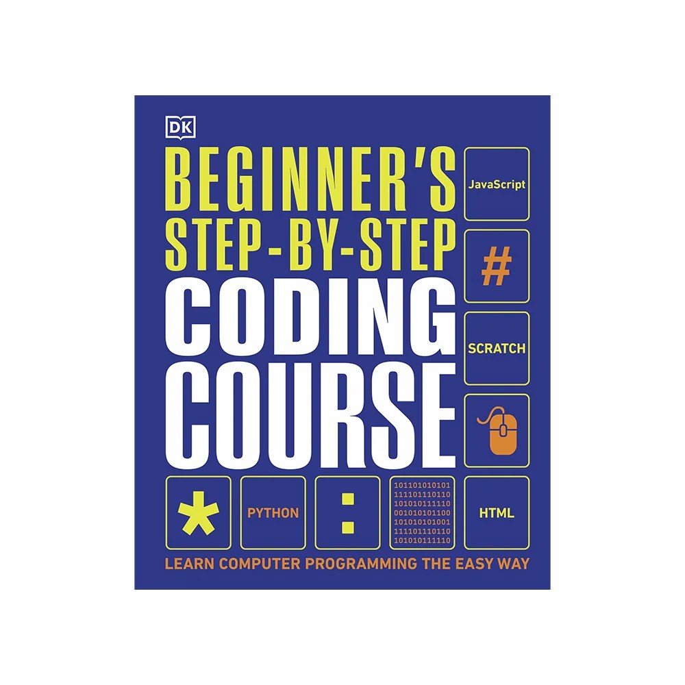Beginners Step By Step Coding Course Hardcover Acmi Shop