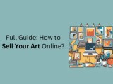 Full Guide How To Sell Your Art Online Shopify Learner
