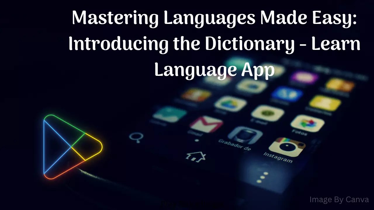 Mastering Languages Made Easy: Introducing The Dictionary - Learn Language App » ShortsKk