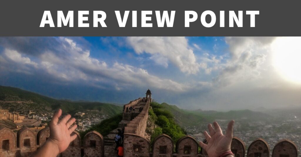 Amer Fort ViewPoint | 475 steps for a beautiful areal view
