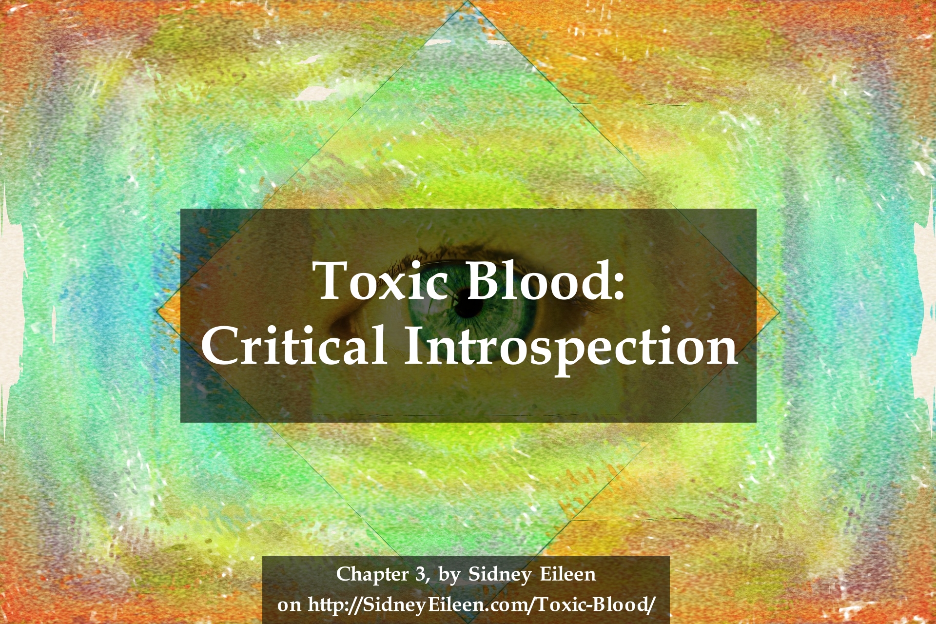 Toxic Blood: Critical Introspection - By Sidney Eileen