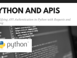 Simplifying And Securing Api Authentication In Python With Requests And