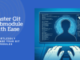 Git Submodule Mastering Modular Development In Git Simi Studio