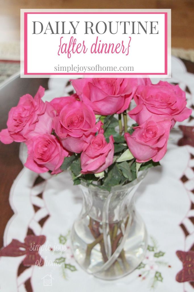 Simple After Dinner Routine - Simple Joys Of Home