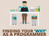Finding Your Why As A Programmer Simple Programmer