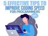 5 Effective Tips To Improve Coding Speed For Programmers Simple