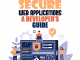 Develop Secure Web Applications A Developer S Guide Simple Programmer