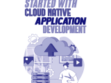 How To Get Started With Cloud Native Application Development Simple