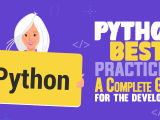Python Best Practices A Complete Guide For The Developers Simple