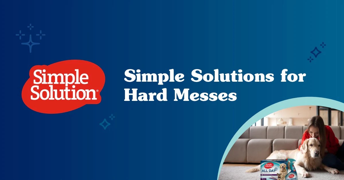 We Re Here To Help You Solve Pet Messes Simple Solution