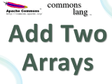 Java Add Two Arrays Using Apache Commons Lang
