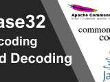Base32 Encoding And Decoding In Java Using Apache Commons Codec