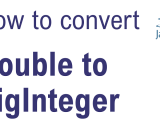 Java Convert Double To Biginteger