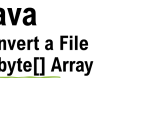 Java Convert File To Byte Array