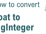 Java Convert Float To Biginteger