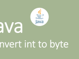 Convert Int To Byte In Java