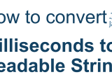 Java Convert Milliseconds To Readable Time String