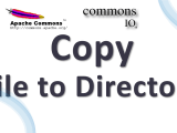 Copy A File To Directory In Java Using Apache Commons Io